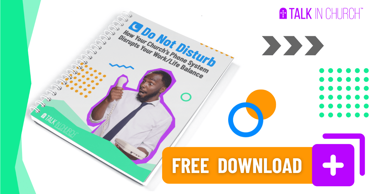 How Your Church's Phone System Disrupts Your Work/Life Balance by Talk ...